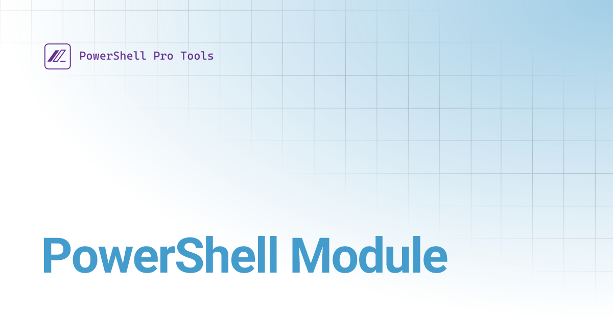 PowerShell Module | PowerShell Pro Tools