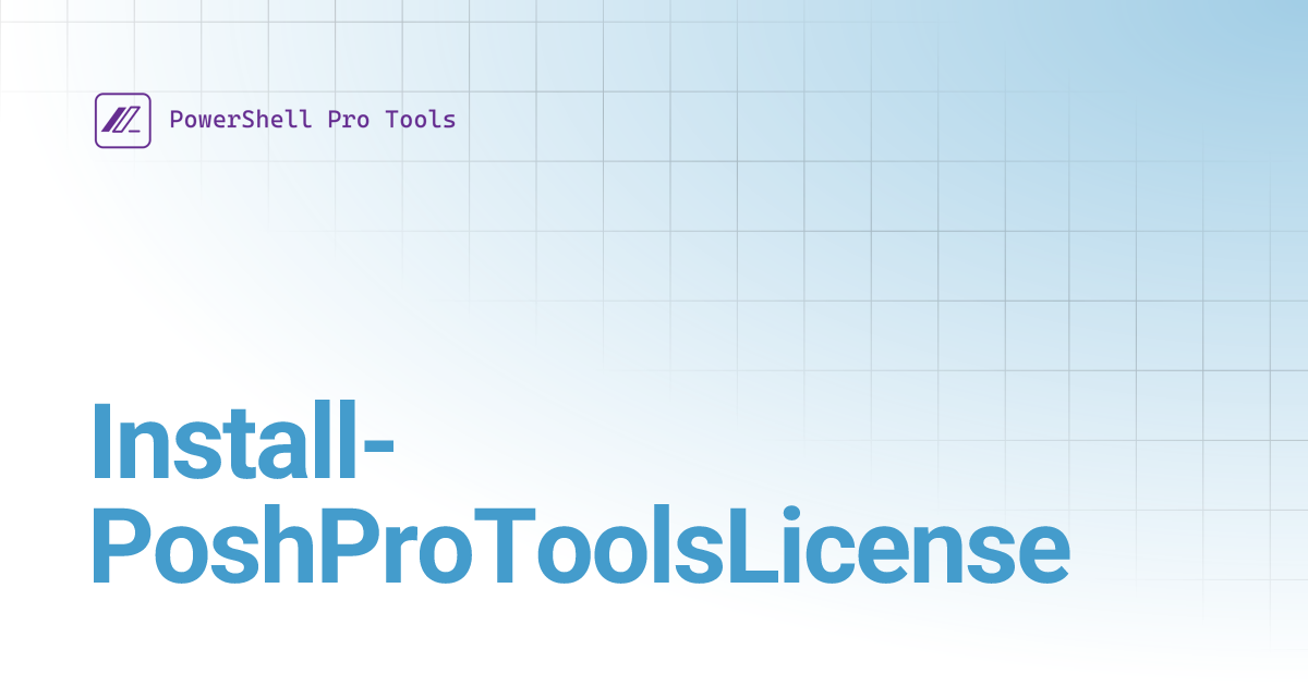 Install-PoshProToolsLicense | PowerShell Pro Tools