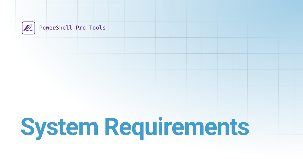System Requirements | PowerShell Pro Tools
