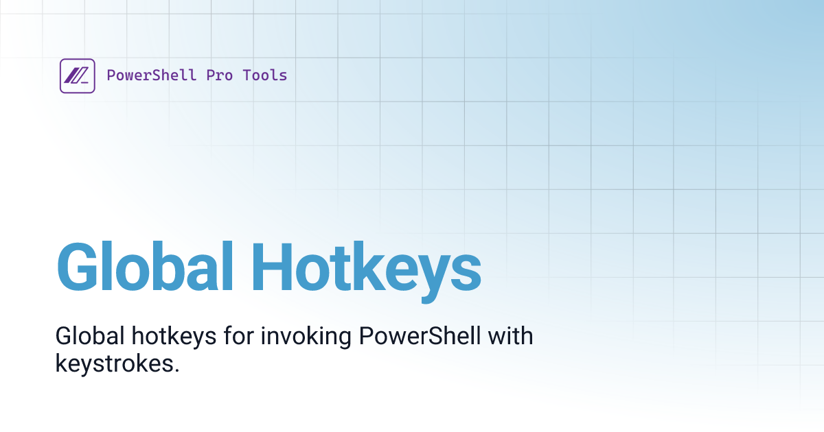 Global Hotkeys | PowerShell Pro Tools