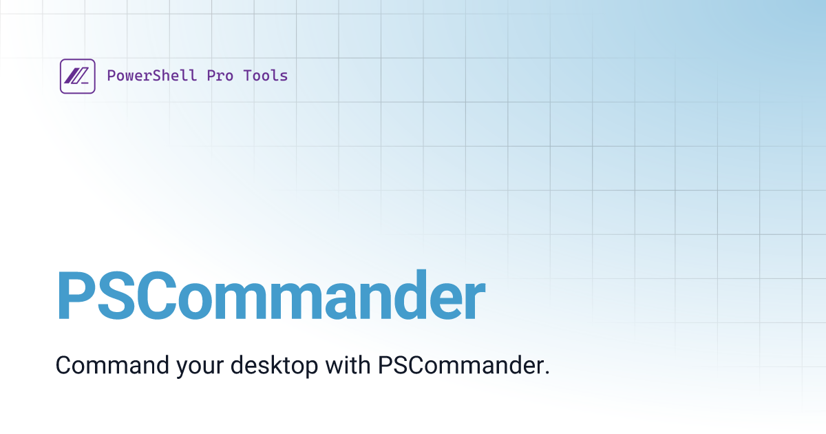 PSCommander | PowerShell Pro Tools