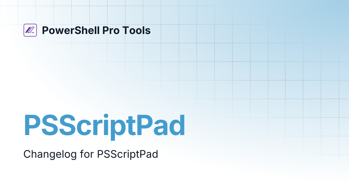 PSScriptPad | PowerShell Pro Tools