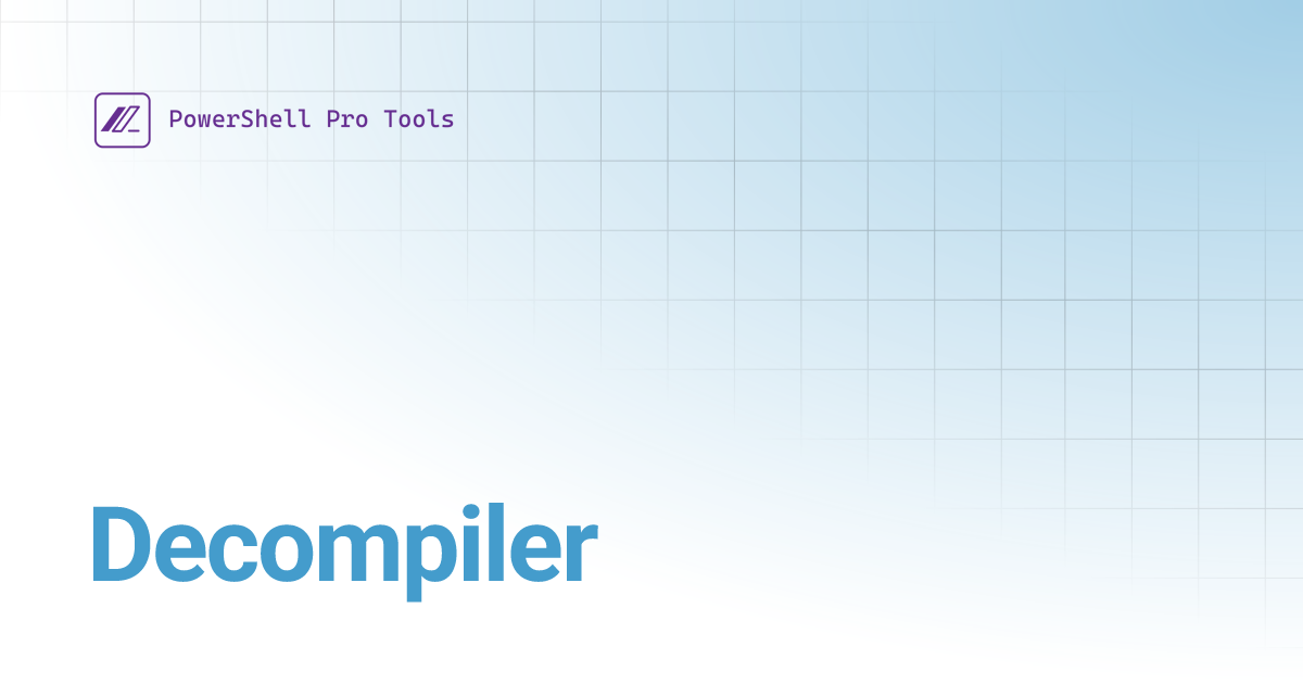Decompiler | PowerShell Pro Tools