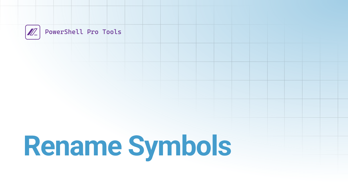 Rename Symbols | PowerShell Pro Tools