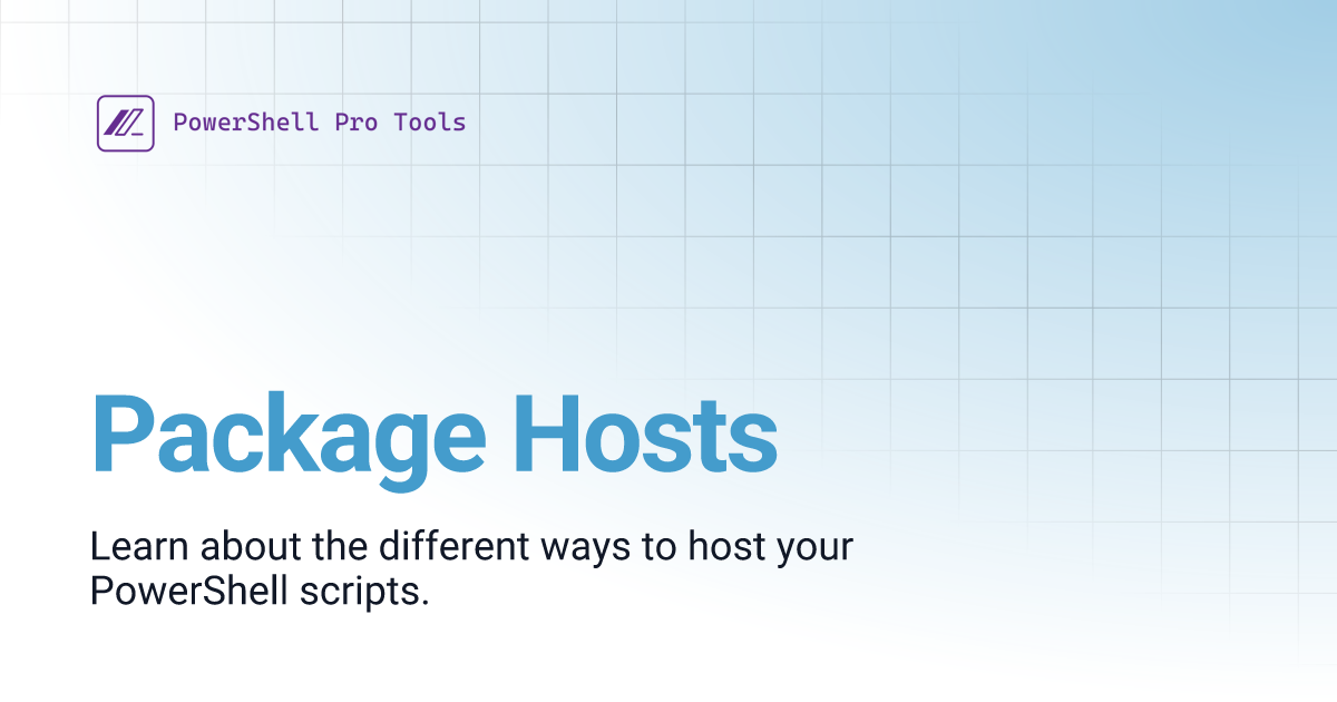 Package Hosts | PowerShell Pro Tools