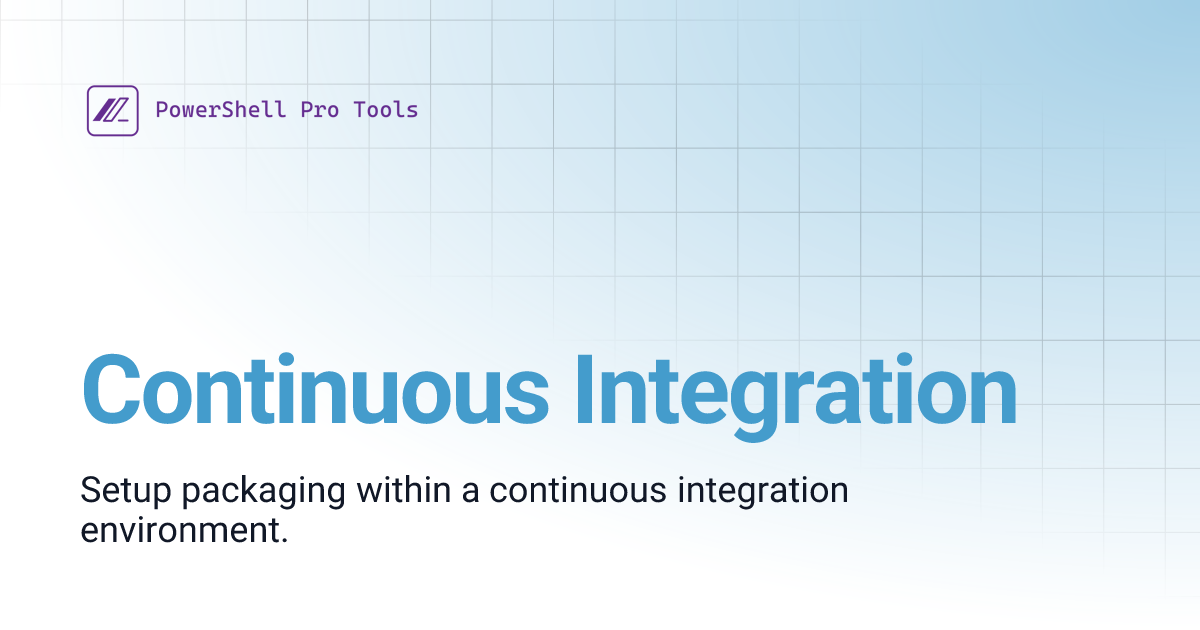 Continuous Integration | PowerShell Pro Tools